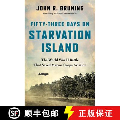 【3-4周达】Fifty-Three Days on Starvation Island: The World War II Battle That Saved Marine Corps Avi... [9780316508650]