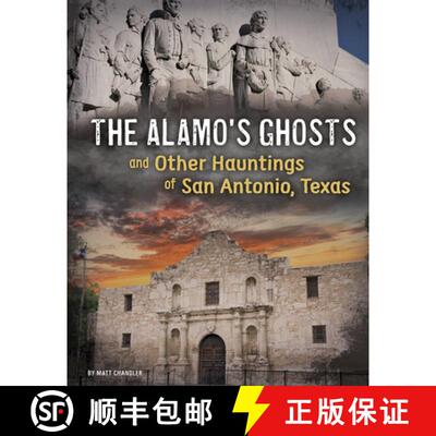 预订 The Alamo's Ghosts and Other Hauntings of San Antonio, Texas [9781496683717]