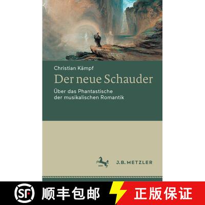 【3-4周达】精装 Der neue Schauder: Über das Phantastische der musikalischen Romantik [9783476057129]