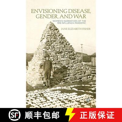 【3-4周达】精装 Envisioning Disease, Gender, and War: Women's Narratives of the 1918 Influenza Pandemic [9780312234492]