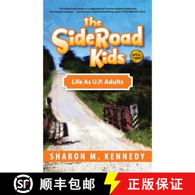 【3-4周达】The SideRoad Kids - Book 3: Life as Adults in Michigan's Upper Peninsula (U.P.) [9781615998296]