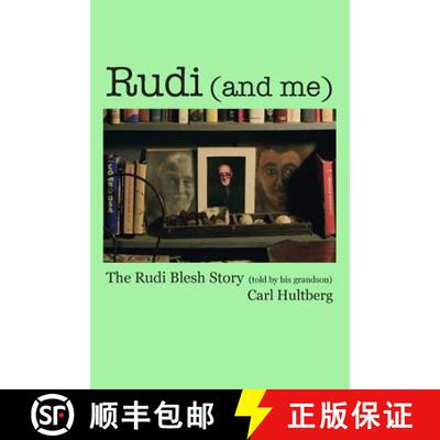 【3-4周达】Rudi (and me): The Rudi Blesh Story (told by his grandson) [9780615901947]