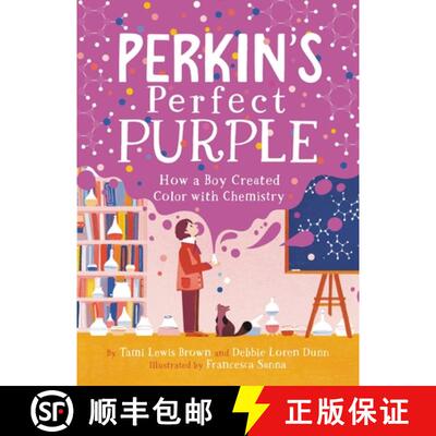 【3-4周达】精装 Perkin's Perfect Purple: How a Boy Created Color with Chemistry [9781368032841]