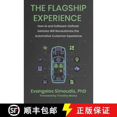【3-4周达】精装 The Flagship Experience: How AI and Software-Defined Vehicles Will Revolutionize the ... [9798891380615]
