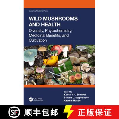 【3-4周达】精装 Wild Mushrooms and Health: Diversity, Phytochemistry, Medicinal Benefits, and Cultiva... [9781032372198]