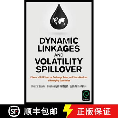 【3-4周达】精装 Dynamic Linkages and Volatility Spillover – Effects of Oil Prices on Exchange Rates ... [9781786355546]