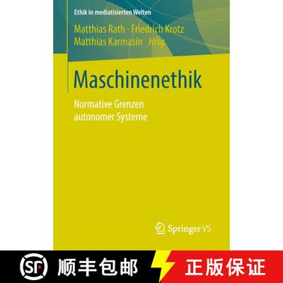 【3-4周达】Maschinenethik : Normative Grenzen autonomer Systeme [9783658210823]