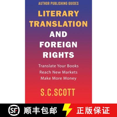 【3-4周达】Literary Translation and Foreign Rights: How to Find Translators, Enter New Markets, and M... [9781988272450]