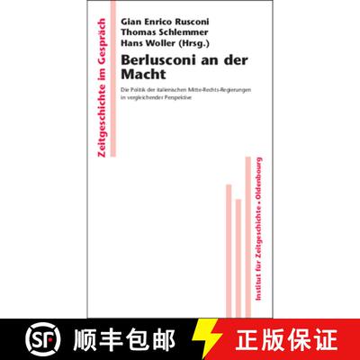 【3-4周达】精装 Berlusconi an der Macht – Die Politik der italienischen Mitte–Rechts–Regierungen i... [9783486597837]