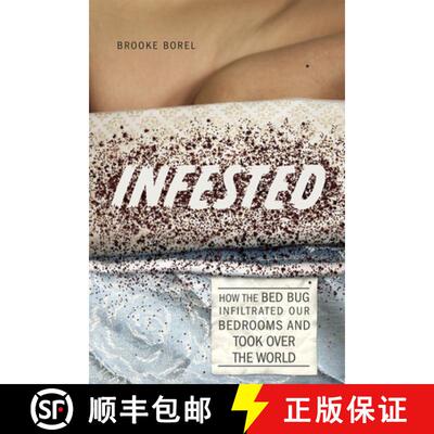 【3-4周达】精装 Infested – How the Bed Bug Infiltrated Our Bedrooms and Took Over the World [9780226041933]