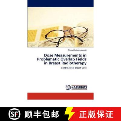 预订 Dose Measurements in Problematic Overlap Fields in Breast Radiotherapy [9783847304258]