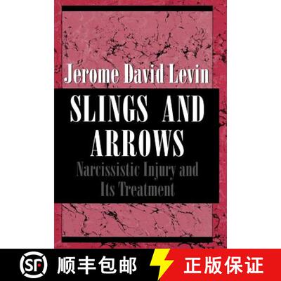 【3-4周达】精装 Slings and Arrows : Narcissistic Injury and Its Treatment [9780876685501]