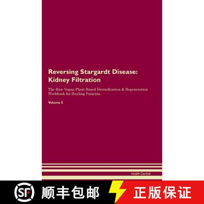 【3-4周达】Reversing Stargardt Disease: Kidney  Filtration  The Raw Vegan Plant-Based Detoxification ... [9781395861216]