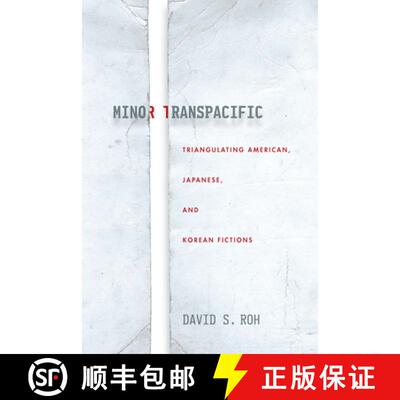 【3-4周达】Minor Transpacific: Triangulating American, Japanese, and Korean Fictions [9781503628007]