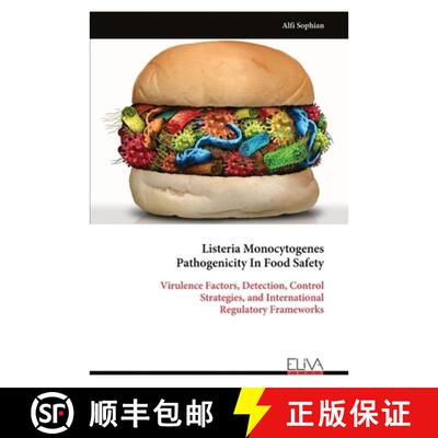 【3-4周达】Listeria Monocytogenes Pathogenicity In Food Safety: Virulence Factors, Detection, Control... [9789999339971]