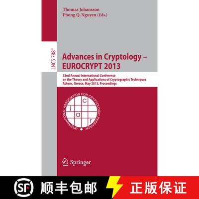 【3-4周达】Advances in Cryptology – EUROCRYPT 2013: 32nd Annual International Conference on the Theo... [9783642383472]