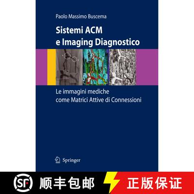 【3-4周达】精装 Sistemi Acm E Imaging Diagnostico : Le Immagini Mediche Come Matrici Attive DI Connes... [9788847003873]