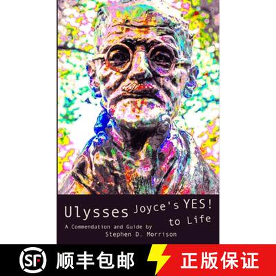 【3-4周达】Ulysses: Joyce's Yes! to Life: (A Commendation and Guide) [9781631741609]