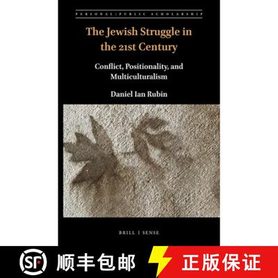 预订 The Jewish Struggle in the 21st Century: Conflict, Positionality, and Multiculturalism [9789004464063]