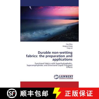 预订 Durable non-wetting fabrics: the preparation and applications [9783659664809]