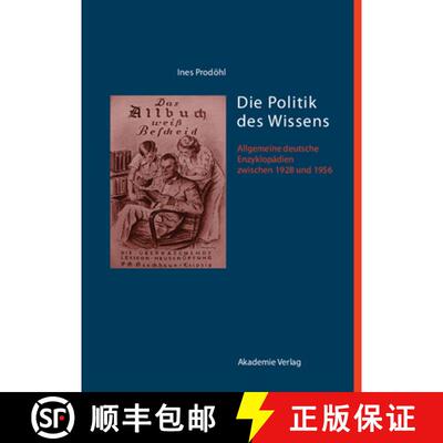 【3-4周达】精装 Die Politik des Wissens – Allgemeine deutsche Enzyklopädien zwischen 1928 und 1956 [9783050046617]