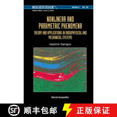 【3-4周达】Nonlinear and Parametric Phenomena: Theory and Applications in Radiophysical and Mechanica... [9789810230517]