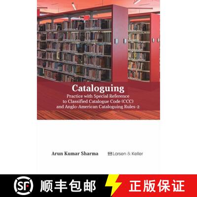 【3-4周达】精装 Cataloguing: Practice with Special Reference to Classified Catalogue Code (CCC) and A... [9781635498912]