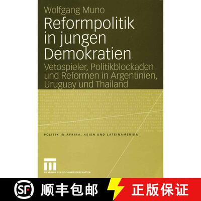 【3-4周达】Reformpolitik in jungen Demokratien: Vetospieler, Politikblockaden und Reformen in Argenti... [9783531143958]