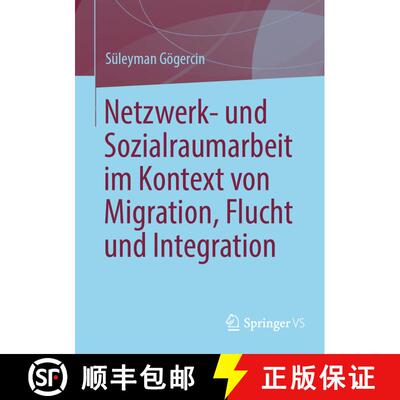 【3-4周达】Netzwerk- und Sozialraumarbeit im Kontext von Migration, Flucht und Integration (1. Aufl. ... [9783658349677]