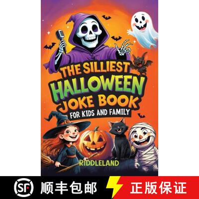 【3-4周达】The Silliest Halloween Joke Book for Kids and Family: Trick-or-Treat Your Funny Bone with ... [9781957515373]