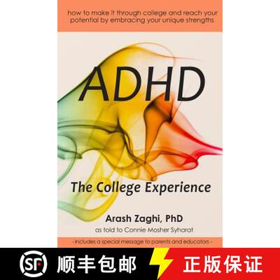 【3-4周达】ADHD: The College Experience: How to stop blaming yourself, work with your strengths, succ... [9781732593404]