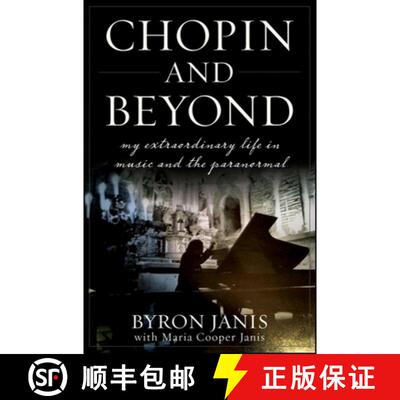 【3-4周达】精装 Chopin and Beyond: My Extraordinary Life in Music and the Paranormal [9780470604441]