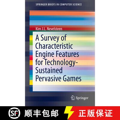 【3-4周达】A Survey of Characteristic Engine Features for Technology-Sustained Pervasive Games [9783319176314]