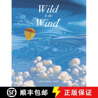 【3-4周达】精装 Wild Is the Wind: (A Poetic Picture Book About a Migrating Bird and the Wonders of th... [9781536217926]