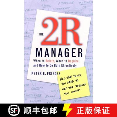 【3-4周达】The 2R Manager: When To Relate, When To Require, And How To Do Both Effectively (All The T... [9780787958930]