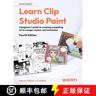 预订 Learn Clip Studio Paint - Fourth Edition: A beginner's guide to creating compelling art in manga... [9781835886588]