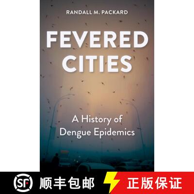 【3-4周达】Fevered Cities – A History of Dengue Epidemics [9781421452098]