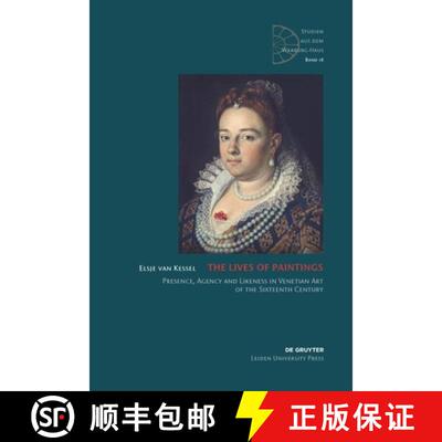 【3-4周达】精装 The Lives of Paintings – Presence, Agency and Likeness in Venetian Art of the Sixtee... [9789087282813]