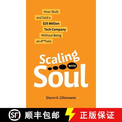 【3-4周达】Scaling with Soul: How I Built and Sold a $25 Million Tech Company Without Being an A**hole [9781964377018]