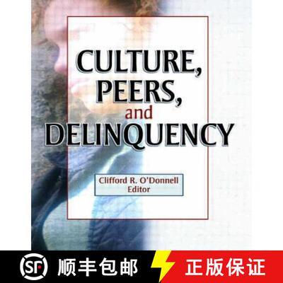 【3-4周达】Culture, Peers, and Delinquency [9780789021397]