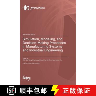 【3-4周达】Simulation, Modeling, and Decision-Making Processes in Manufacturing Systems and Industria... [9783725862108]
