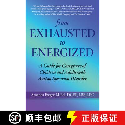 【3-4周达】From Exhausted to Energized: A Guide for Caregivers of Children and Adults with Autism Spe... [9781590795675]