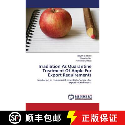 预订 Irradiation As Quarantine Treatment Of Apple For Export Requirements [9783659716119]