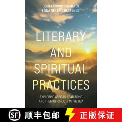 【3-4周达】Literary and Spiritual Practices: Exploring African Traditions and Their Offshoots in the USA [9781035859535]