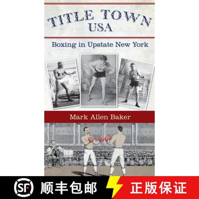 【3-4周达】精装 Title Town, USA: Boxing in Upstate New York [9781540234605]