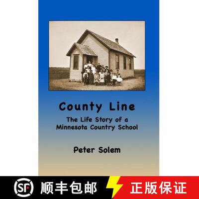 【3-4周达】精装 County Line: The life Story of a Minnesota Country School [9781387495412]