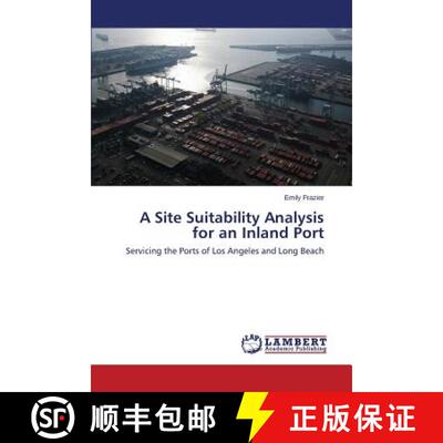 预订 A Site Suitability Analysis for an Inland Port [9783659621529]