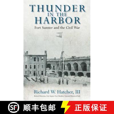 【3-4周达】Thunder in the Harbor: Fort Sumter and the Civil War [9781611215939]
