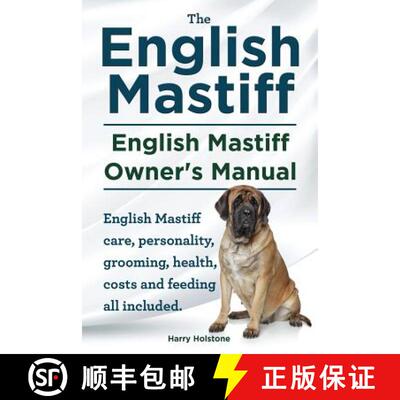 【3-4周达】English Mastiff. English Mastiff Owners Manual. English Mastiff care, personality, groomin... [9781910410172]