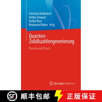 【3-4周达】精装 Quanten-Zufallszahlengenerierung: Theorie und Praxis [9783031549977]